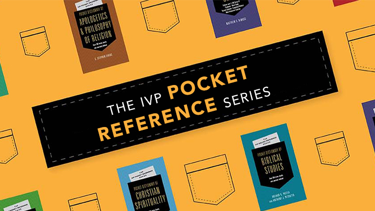 The IVP Pocket Reference Series - InterVarsity Press