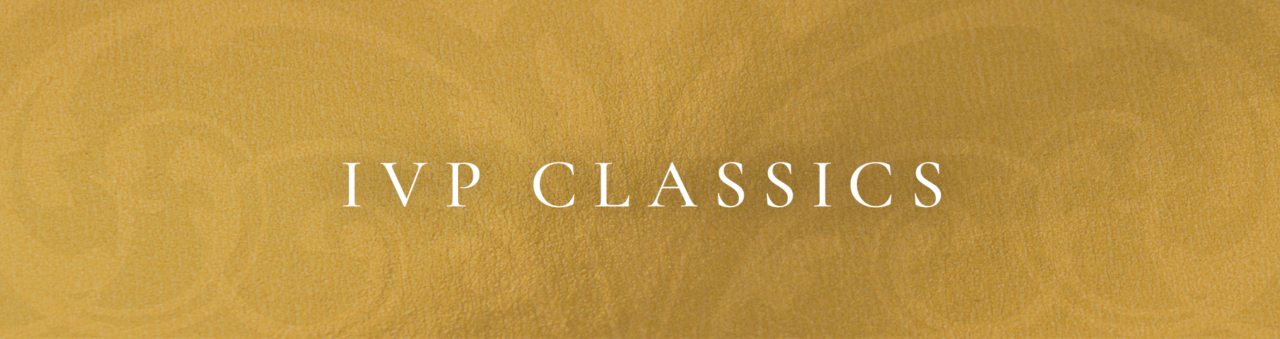 IVP Classics - InterVarsity Press