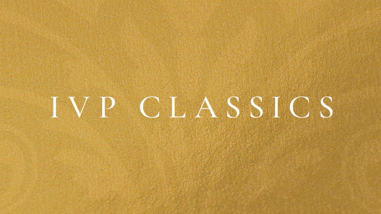 IVP Classics - InterVarsity Press