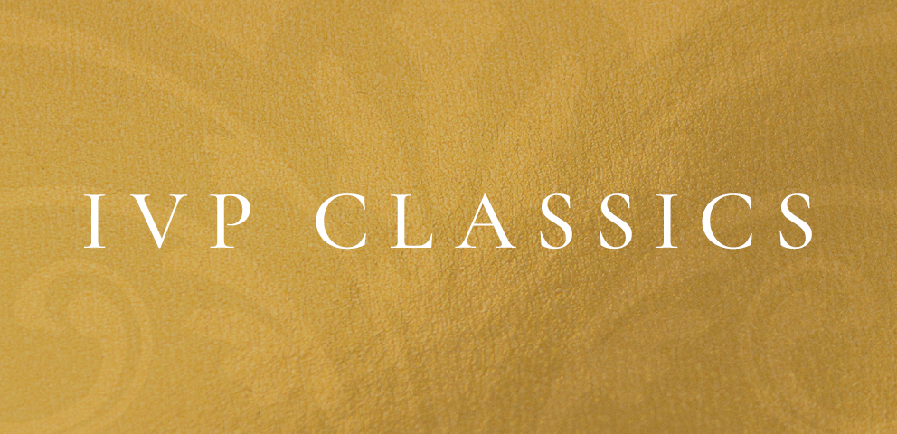 IVP Classics - InterVarsity Press